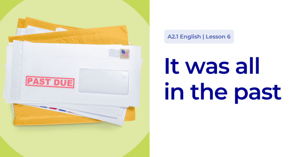 Lesson 6 - Past Simple Affirmative - Lingo Best English Academy