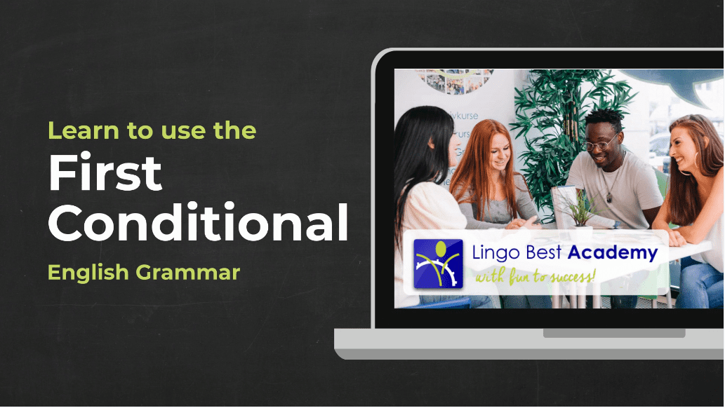 First Conditional in English - Grammar Video - Lingo Best English Academy